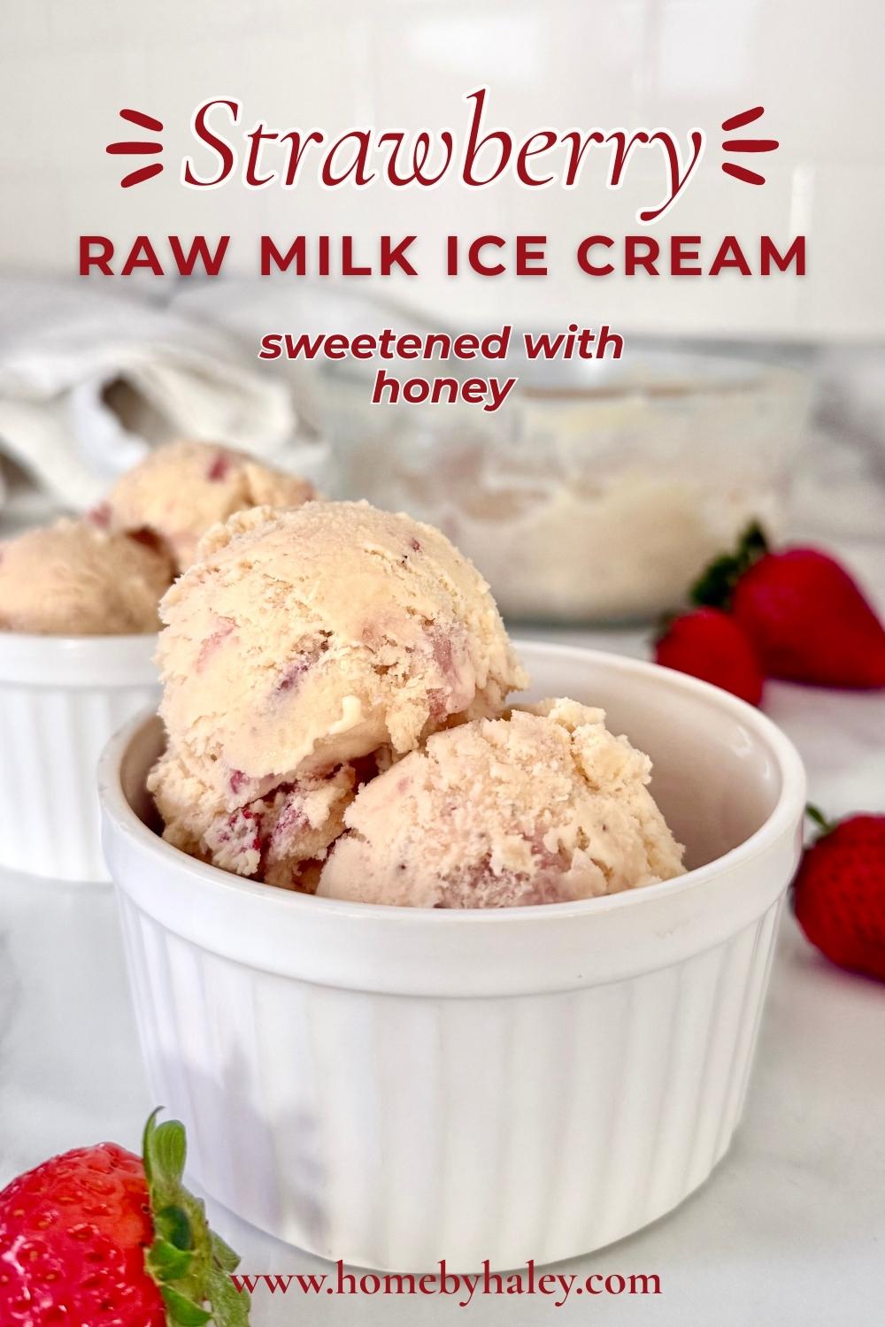 Easy Strawberry Raw Milk Ice Cream (Sweetened with Honey) - Home by Haley